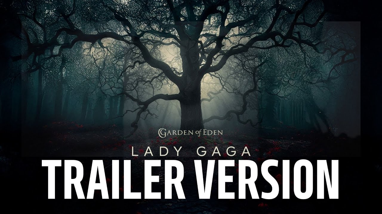 Lady Gaga - Garden of Eden | EPIC Trailer Version - YouTube