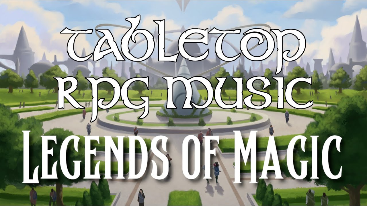 Legends of Magic - Tabletop RPG Music (epic fantasy theme) - YouTube