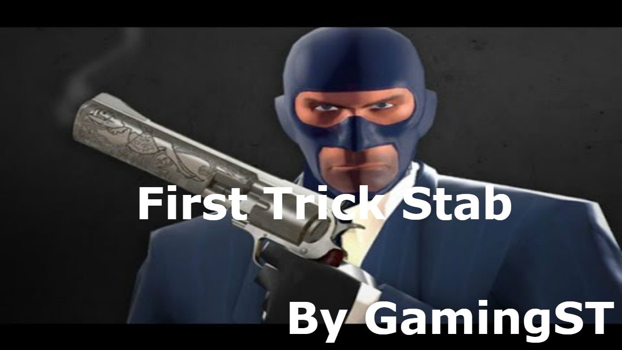Team Fortress 2!! Best Spy Gameplay Episode 2: First Ever Trick Stab ...