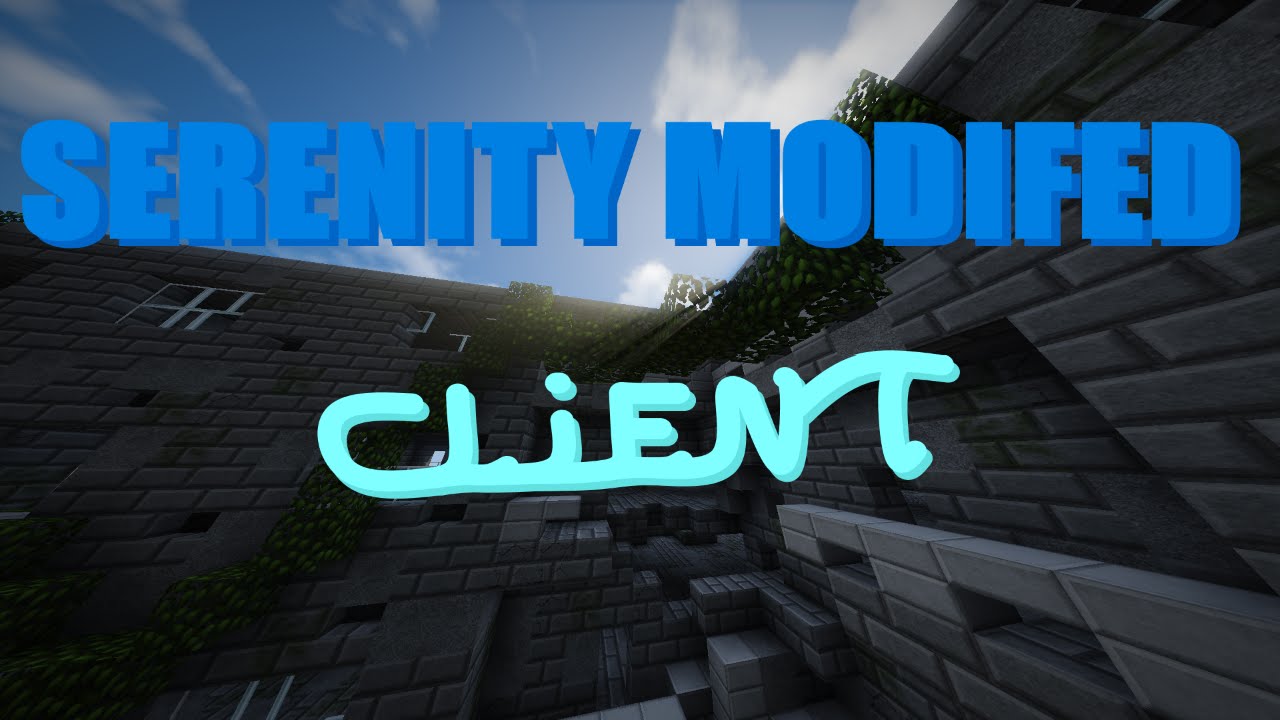 Minecraft: Serenity Modified Client - YouTube