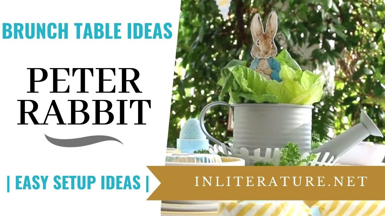Easy Peter Rabbit Brunch Table Setup Ideas | In Literature - YouTube