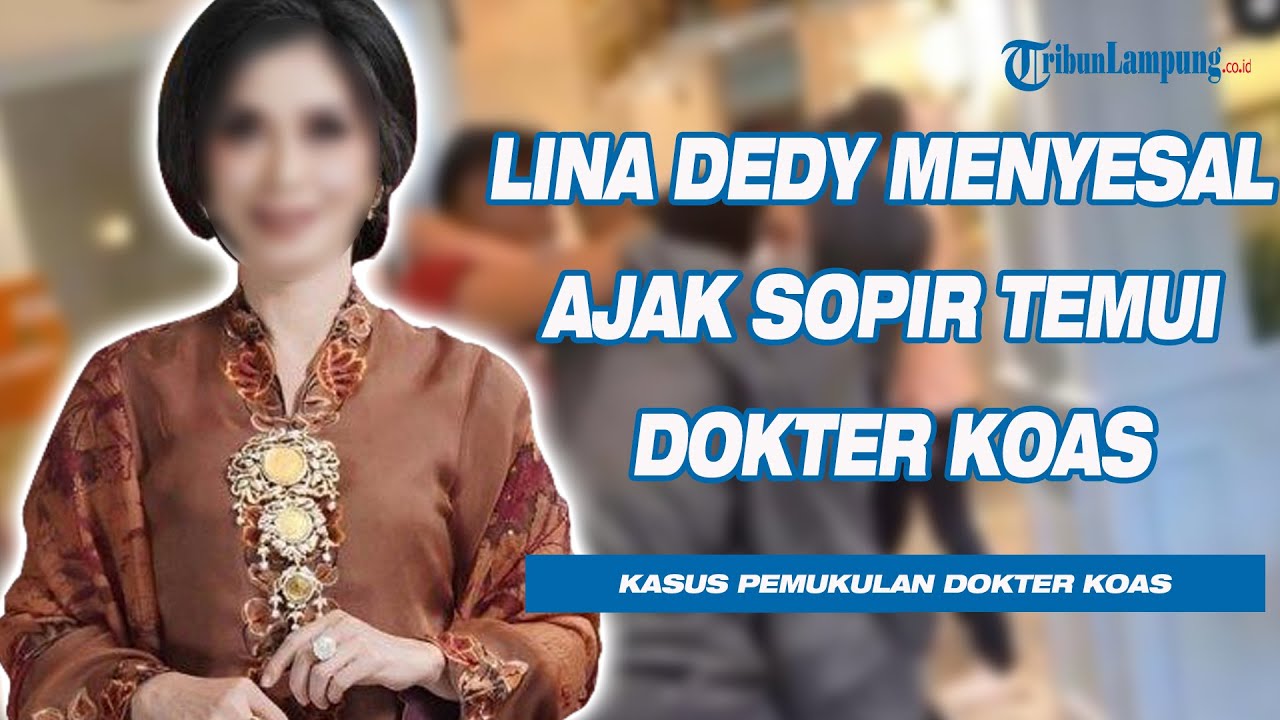 Lina Dedy Menyesal Ajak Sopir Temui Dokter Koas - YouTube