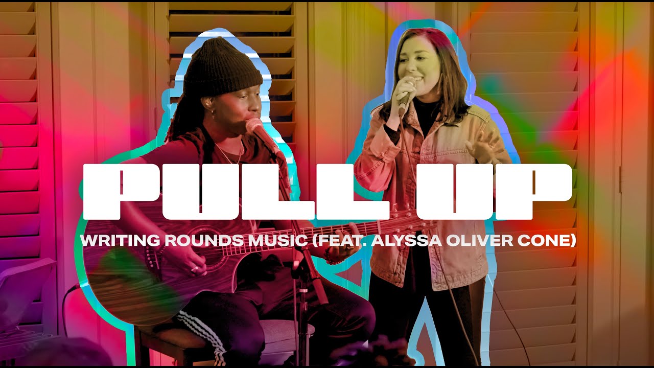 Writing Rounds Music - Pull Up (feat. Alyssa Oliver Cone) [Promo Video ...