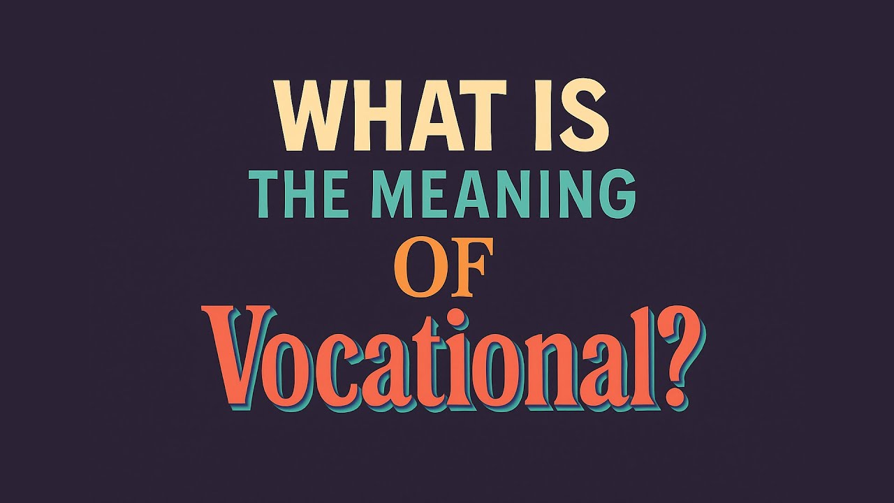 What is the meaning of Vocational? - YouTube