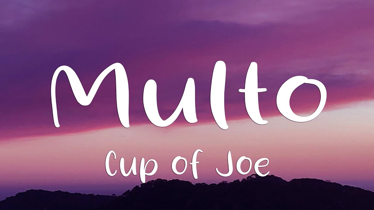 Cup of Joe - Multo (Lyrics) - YouTube