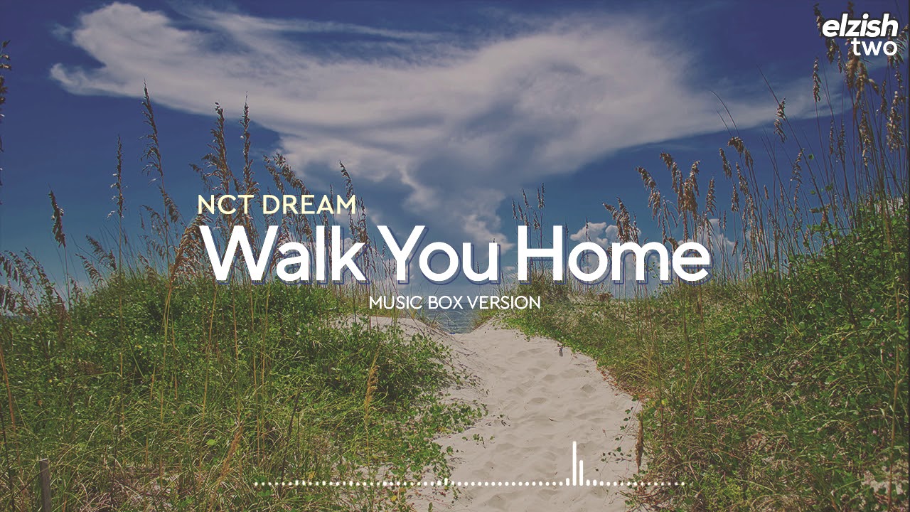 NCT DREAM - Walk You Home | Music Box/Lullaby Version | 같은 시간 같은 자리 ...
