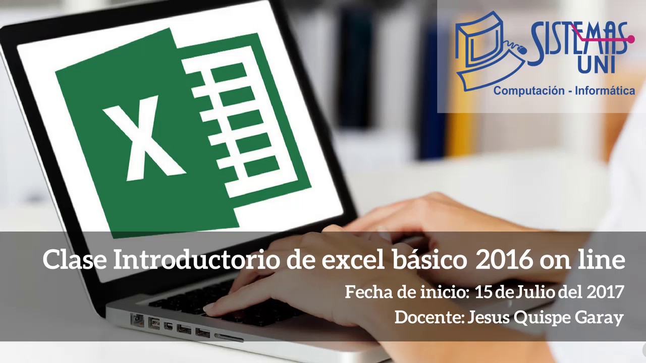 SISTEMAS UNI - CURSO ON LINE EXCEL BÁSICO 2017- INTRO - YouTube