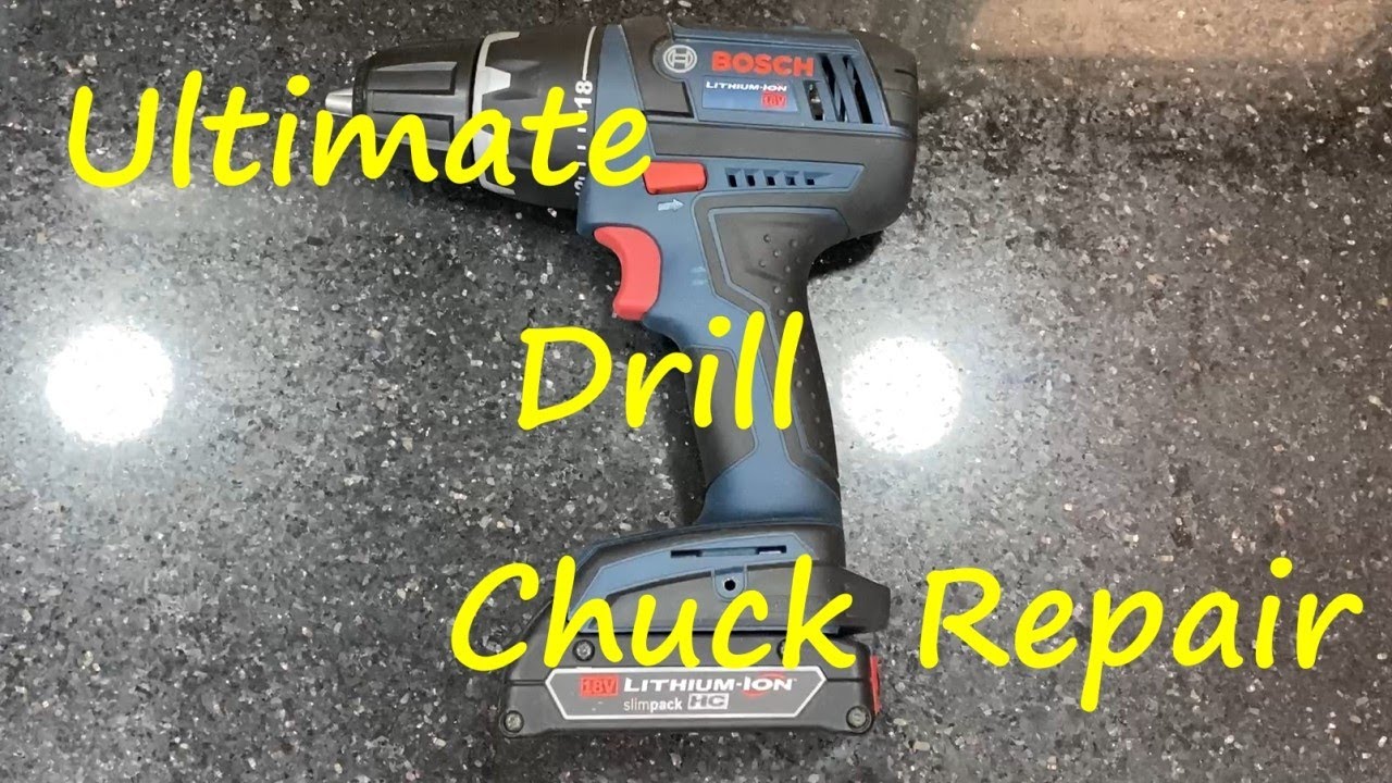 Ultimate Repair of Wobbly Chuck for Bosch Cordless Drill GSR 18v-Li ...