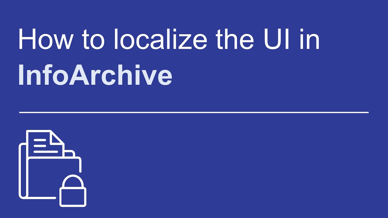 How to localize the user interface | OpenText InfoArchive - YouTube