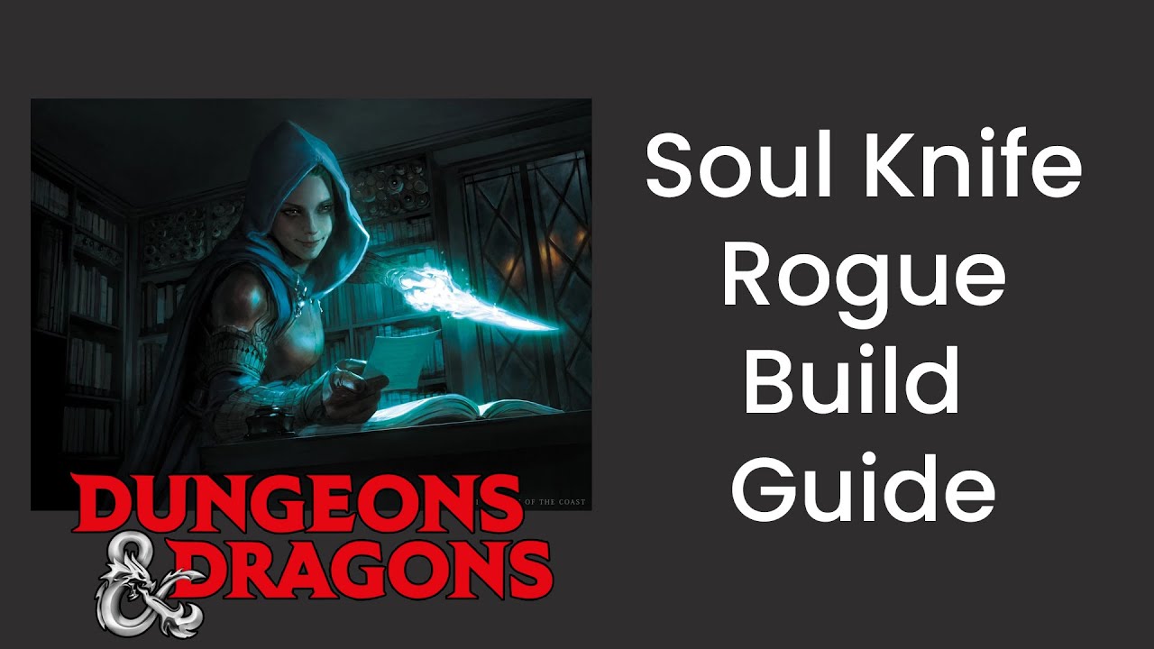 Soul Knife (Rogue) Build Guide in D&D 5e - HDIWDT - YouTube