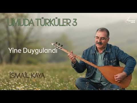 İsmail Kaya - Yine Duygulandı  [ Güvercin Müzik Official ©]