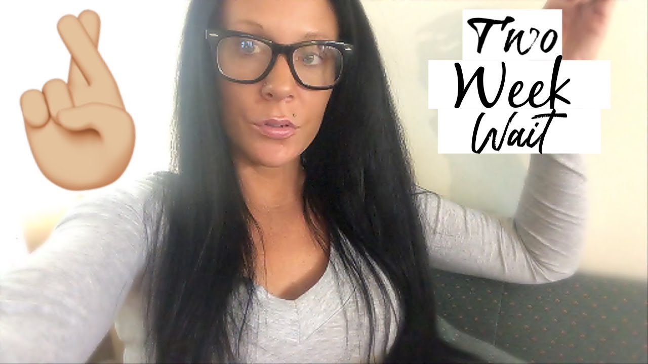 Two Week Wait SYMPTOMS and PLANS! - YouTube