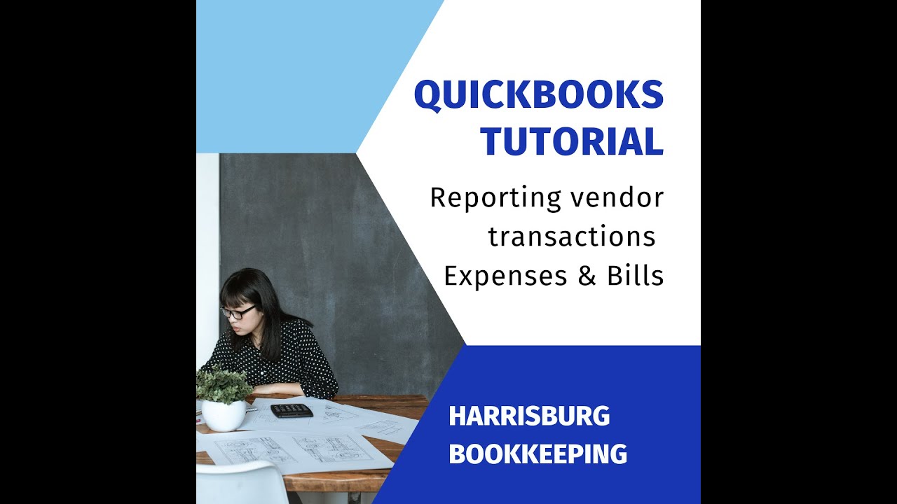 QuickBooks Tutorial- Vendor Transactions- Expenses & Bills - YouTube