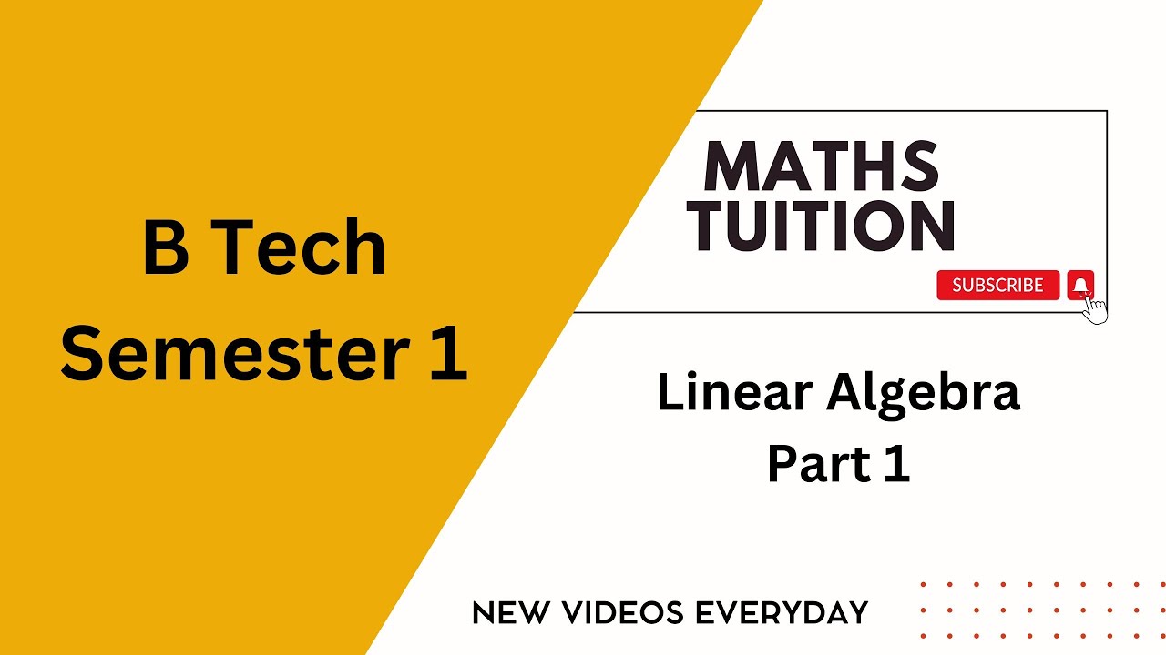 Maths B.Tech Sem 1 Linear Algebra Part 1 - YouTube