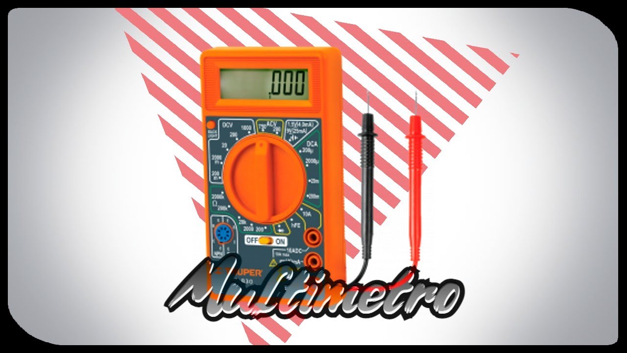 Multímetro - ¿Qué es?, sus partes y los procedimientos para realizar ...
