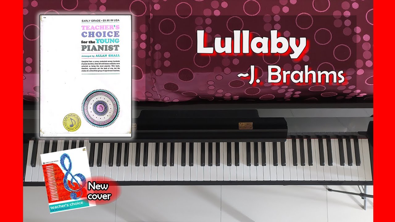 Lullaby (Brahms) | Teacher's Choice for the Young Pianist - YouTube