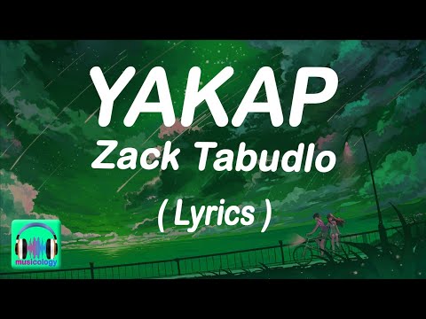 YAKAP - Zack Tabudlo (Lyrics) #lyrics #lyricvideo - YouTube