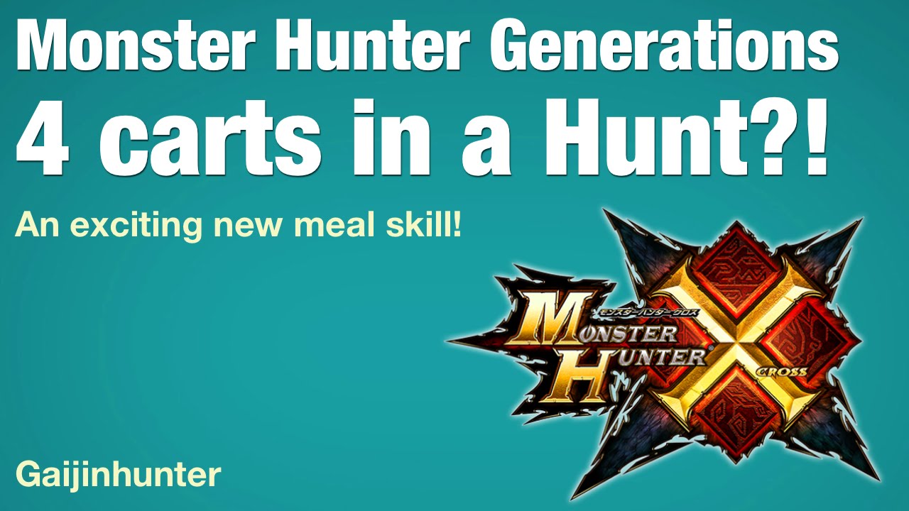 Monster Hunter Generations: 4 Carts in a Hunt?! - YouTube