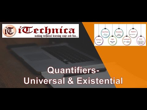 46. Introduction to Quantifiers - Universal, Existential with example ...