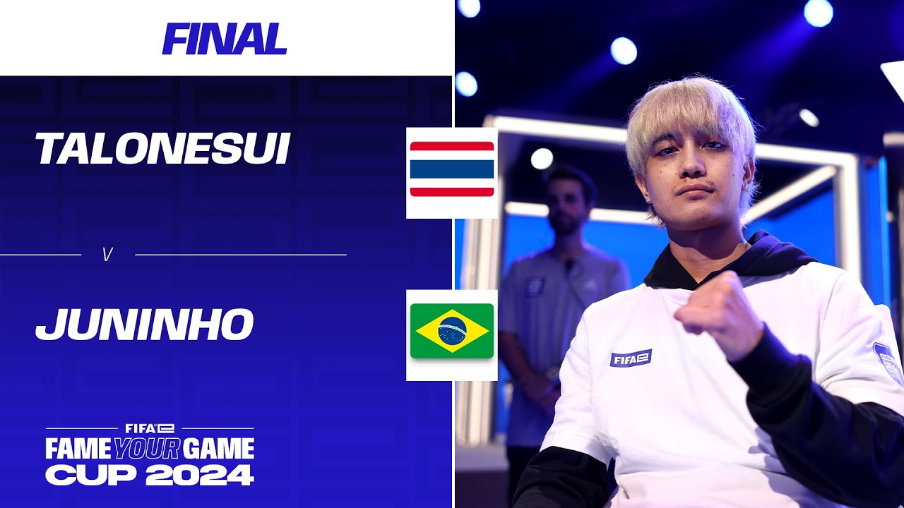 TALONESUI 🇹🇭 v Juninho 🇧🇷 | FIFAe Fame Your Game Cup 2024 | Final - YouTube