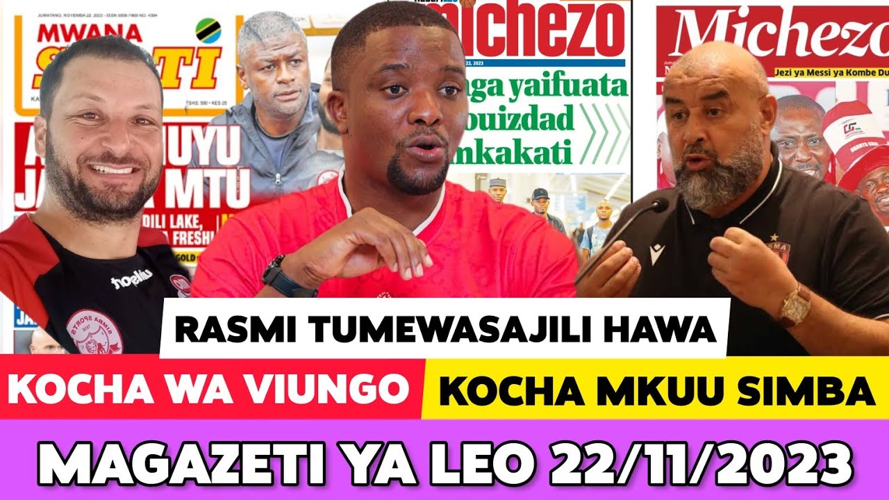 MAGAZETI YA LEO 22-11-2023; KOCHA MPYA WA SIMBA Huyu HAPA/ KOCHA BORA ...