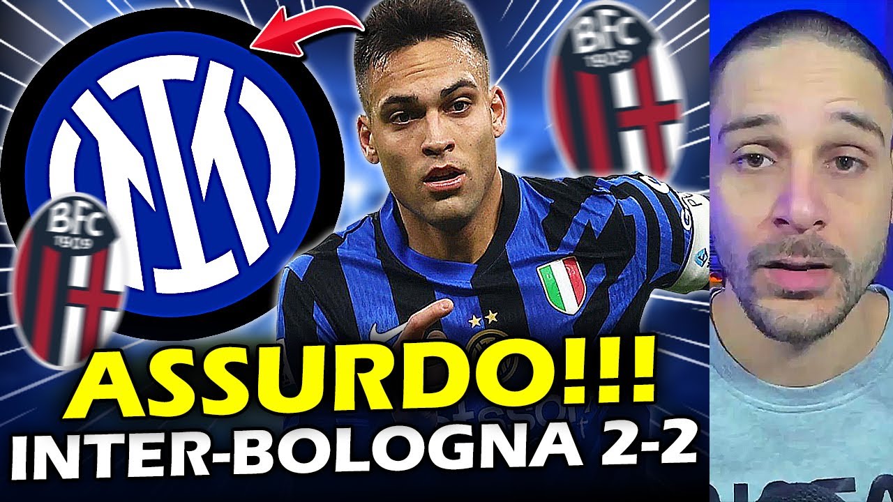 🔴 INTER - BOLOGNA 2 - 2 🔴 😱CHE COSA SUCCEDE?!😱CLAMOROSO A SAN SIRO!⚠️ ...
