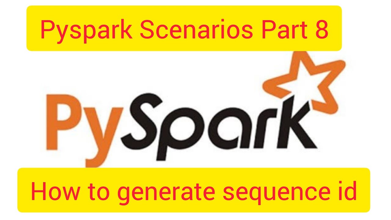 Pyspark Scenarios 8 How To Add Sequence Generated Surrogate Key As A Pyspark Scenarios 8 How To Add Sequence Generated Surrogate Key As A