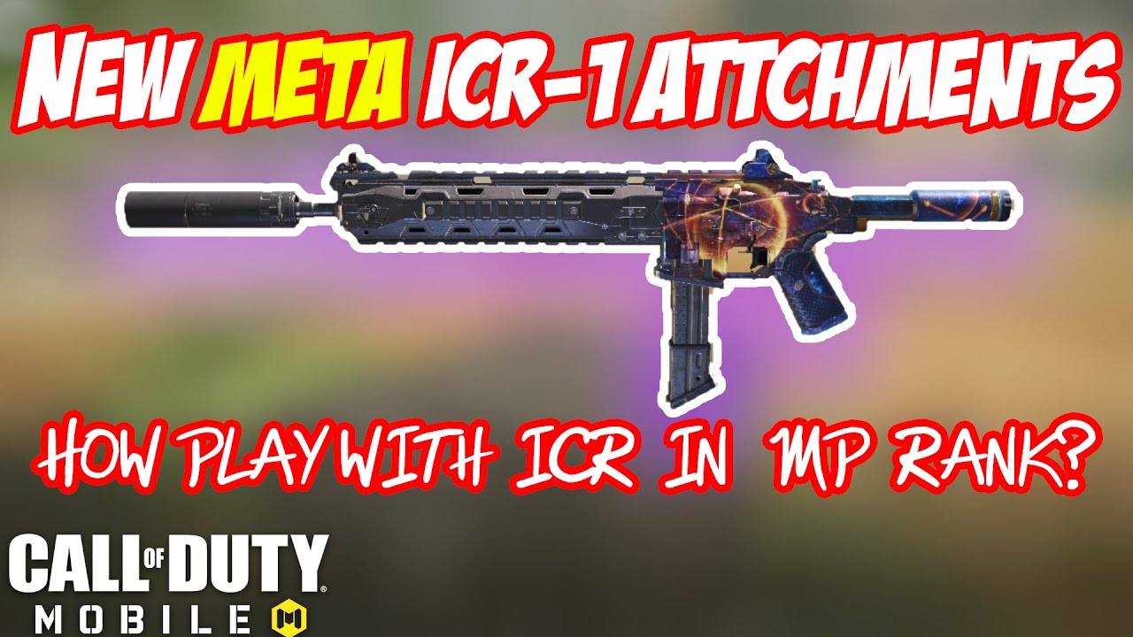 *NEW* META *ICR 1* ATTCHMENT/GUNSMITH_BEST ICR 1 FOR CODM MP RANK - YouTube