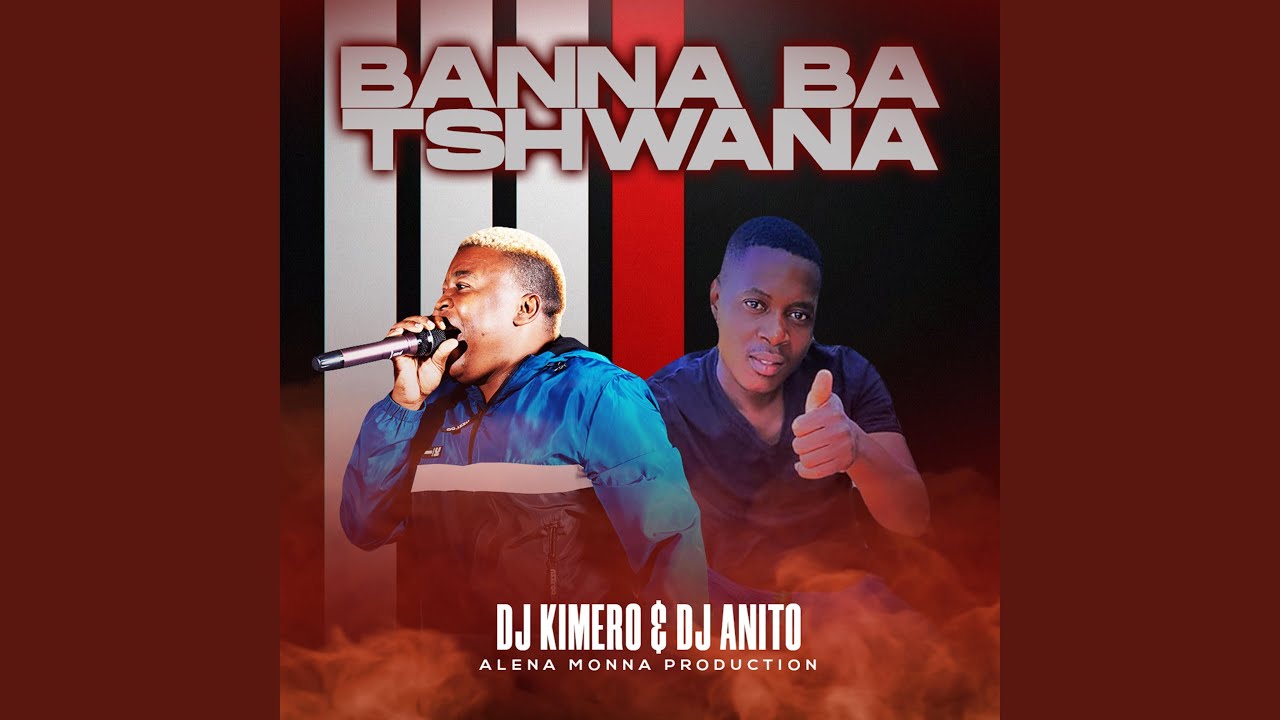 BANNA BA TSHWANA (feat. DJ ANITO) - YouTube