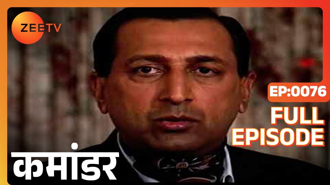 Commander - Full Ep - 76 - Commander - Zee TV - YouTube