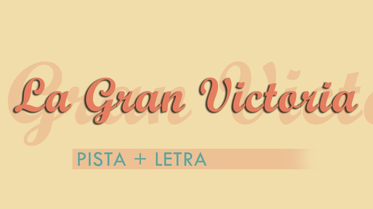 La Gran Victoria | Pista + Letra - YouTube