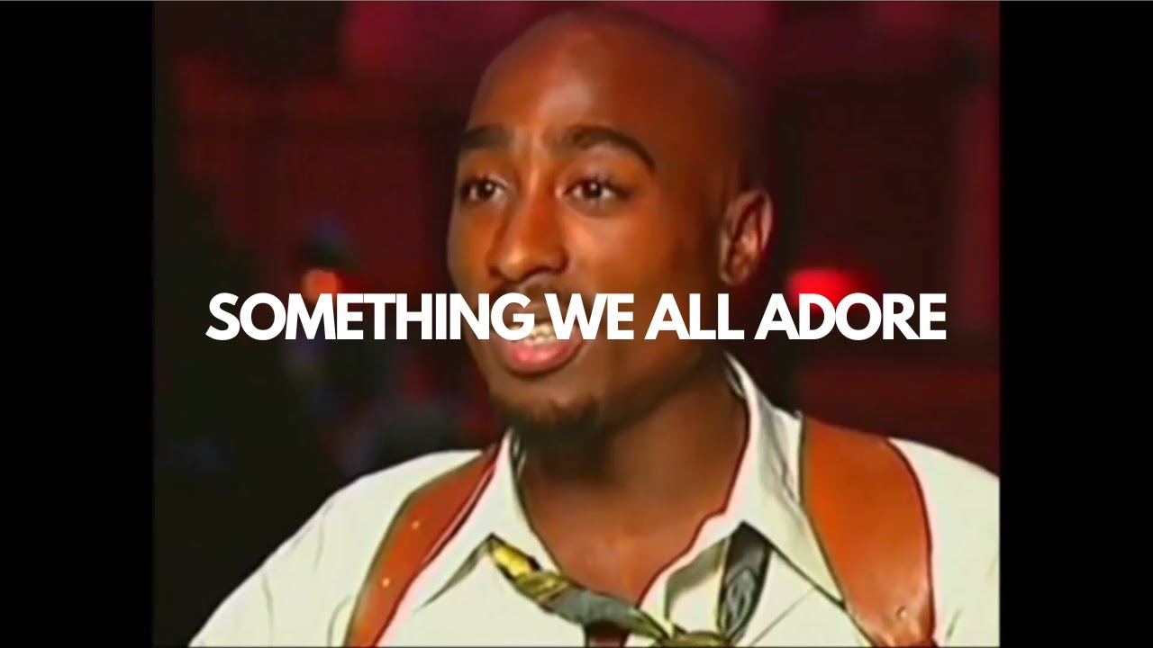 SOMETHING WE ALL ADORE | 2PAC (Full Version) - YouTube