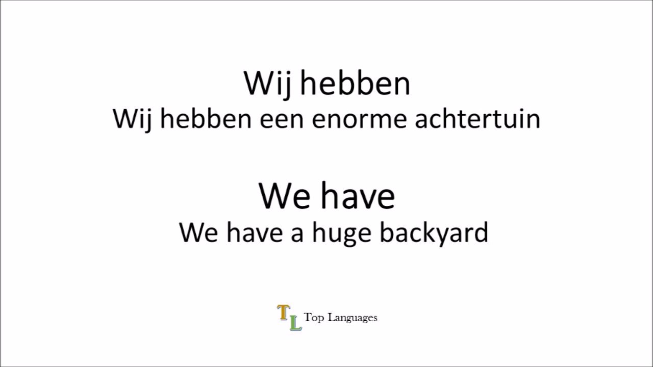 Learn Dutch English verb to HAVE werkwoord HEBBEN Nederlands - YouTube