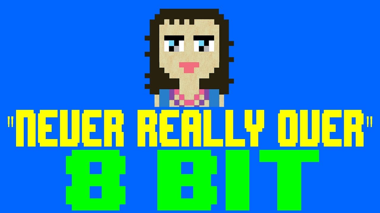 Never Really Over [8 Bit Tribute to Katy Perry] - 8 Bit Universe - YouTube