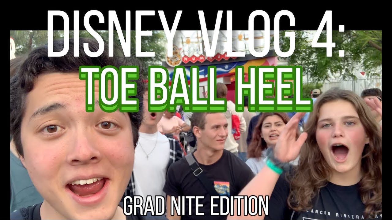 Disney Grad Nite Vlog: Toe Ball Heel - YouTube
