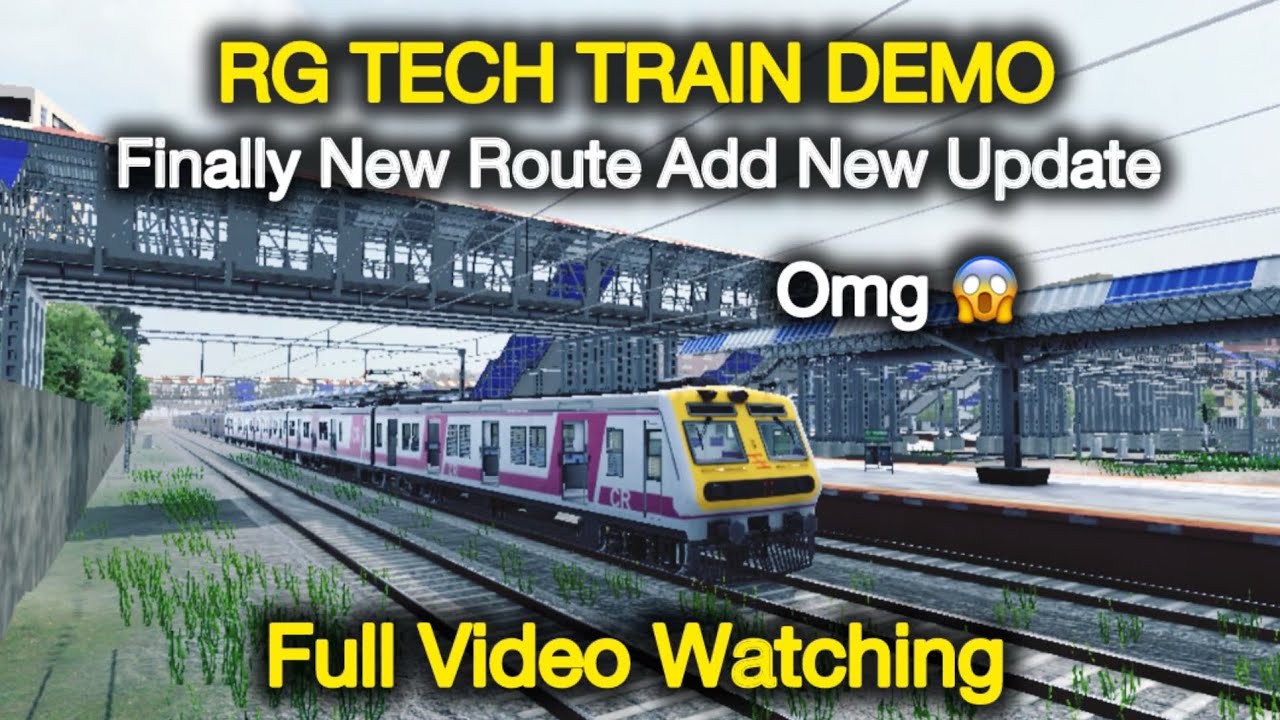 Finally New Route Add New Update | RG TECH TRAIN DEMO | Omg 😱 Full ...