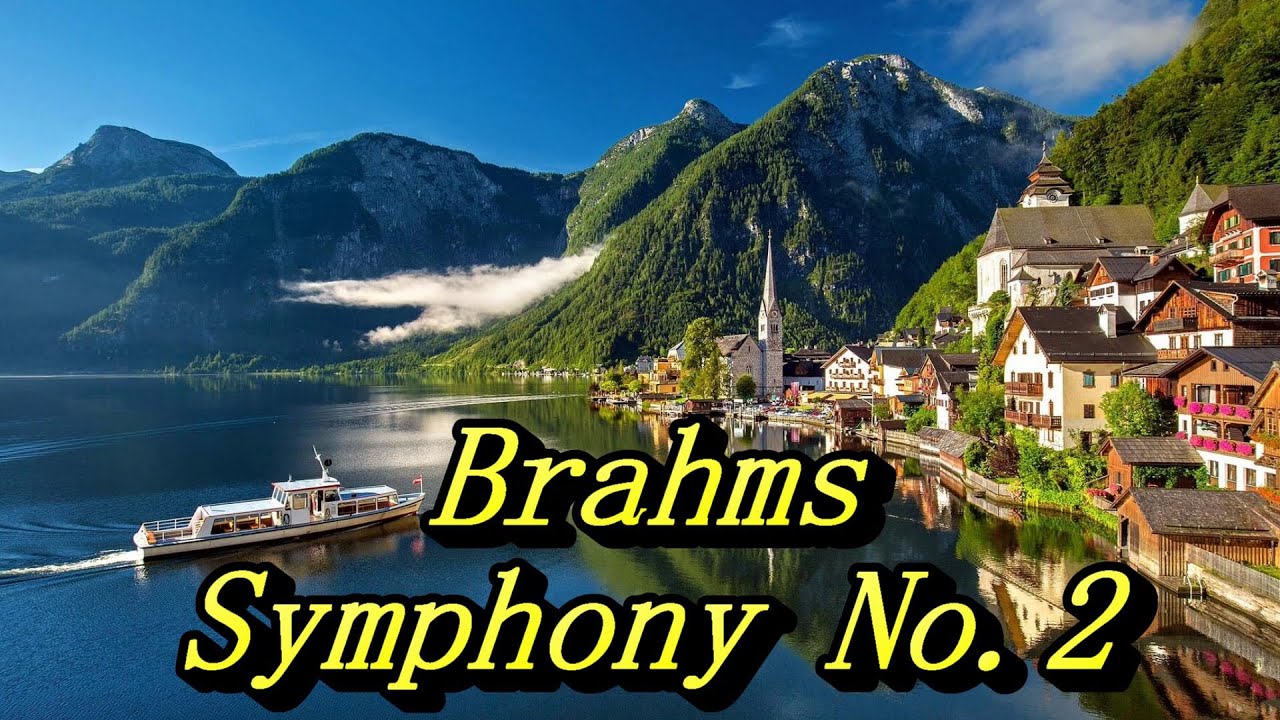 ブラームス『 交響曲第2番 』 Brahms "Symphony No. 2" - YouTube