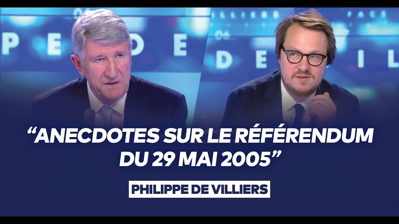 Philippe de Villiers : "Anecdotes sur le référendum du 29 mai 2005 ...