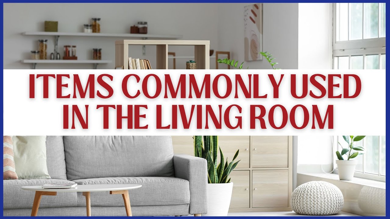 Items commonly used in the living room with Pictures - YouTube
