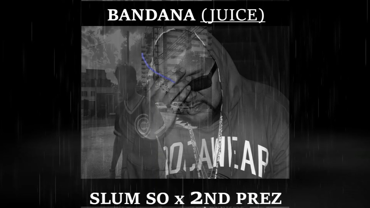 SLUM SO - BANDANA (JUICE) prod. 2nd Prez - YouTube