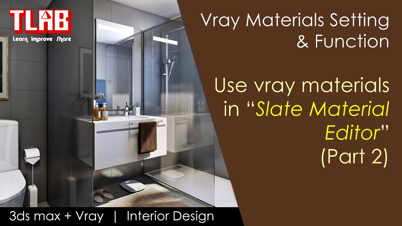 3ds max interior design tutorial - How to use vray materials in slate material editor (part 2 ...