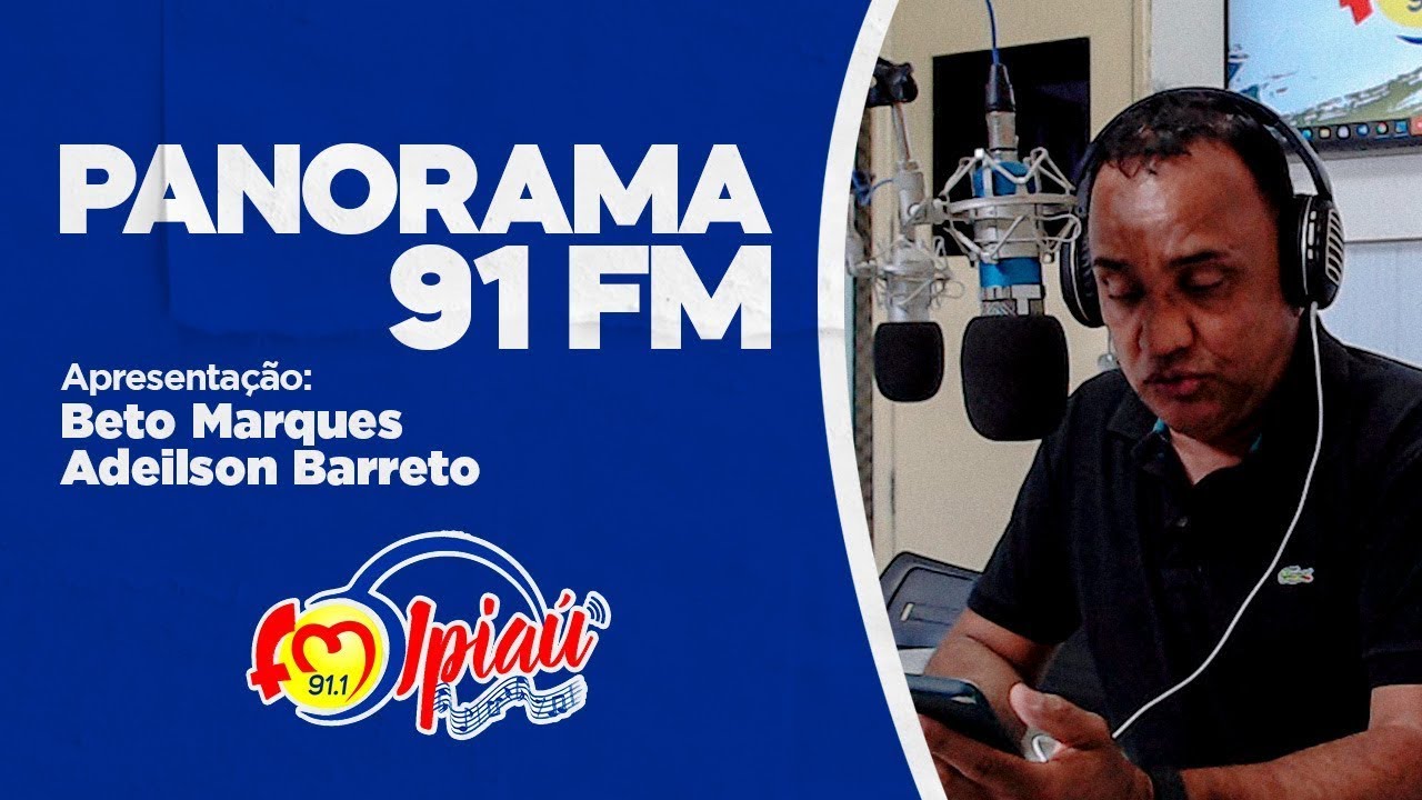 Panorama 91 FM (19/08/24) - Ipiaú FM [AO VIVO] #91.1 - YouTube
