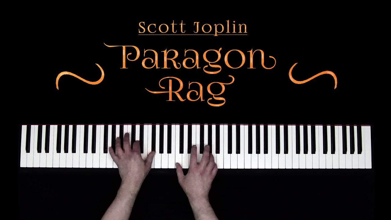 Scott Joplin - Paragon Rag (Recorded 2026) - YouTube