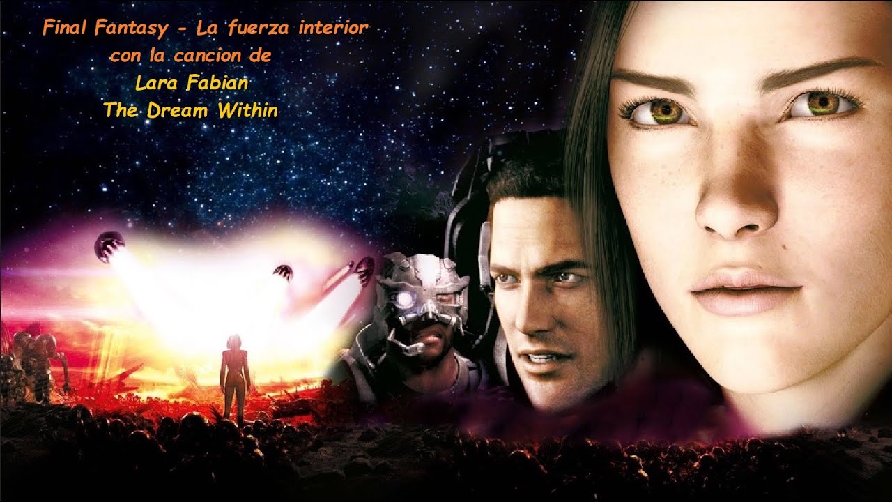 Final Fantasy La fuerza interior con Lara Fabian The Dream Within - YouTube