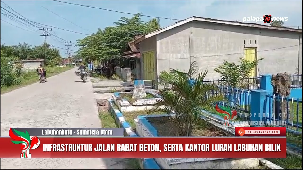 INFRASTRUKTUR JALAN, RABAT BETON, KANTOR LURAH LABUHAN BILIK, PRIORITAS ...