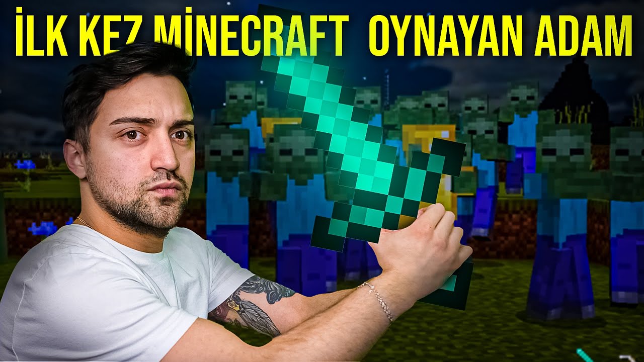 İLK KEZ MINECRAFT OYNAYAN ADAM - YouTube