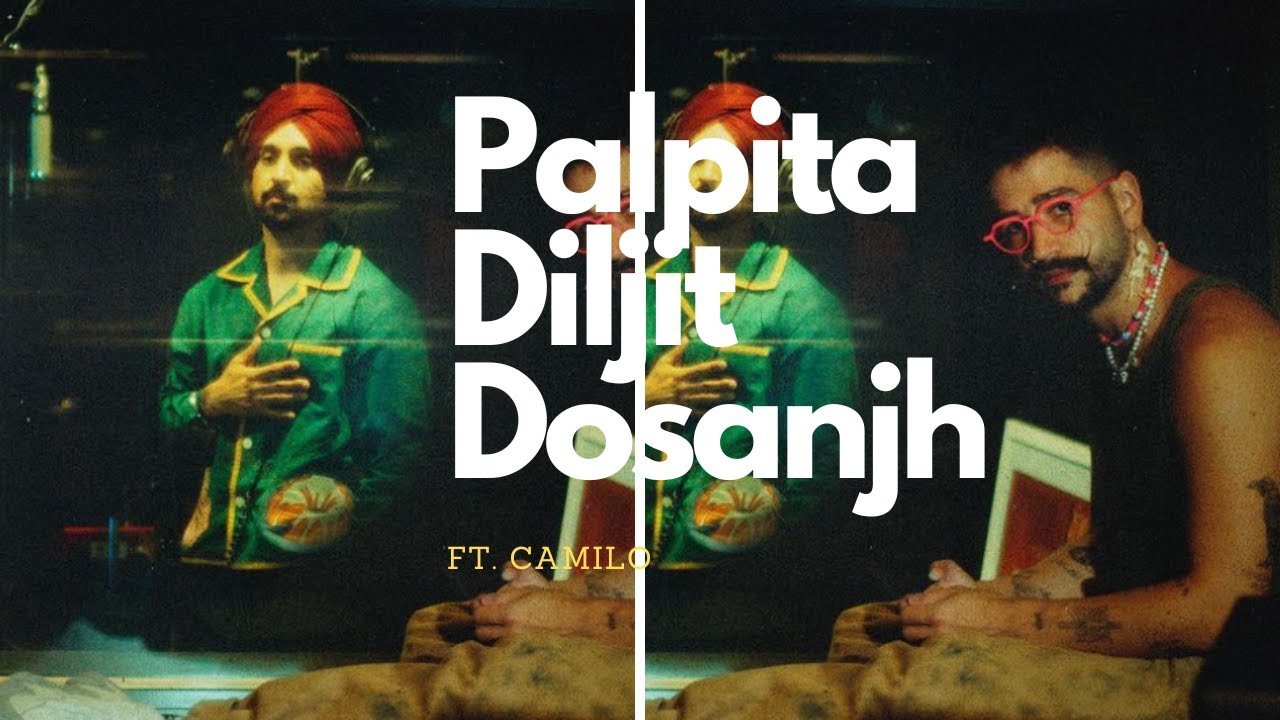 Palpita Song Diljit Dosanjh ft. Camilo Lyrical Video | Coke Studio ...