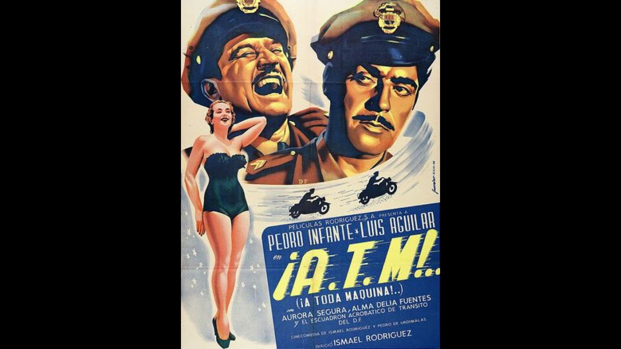 A.T.M. A Toda Maquina. Pedro Infante y Luis Aguilar - YouTube