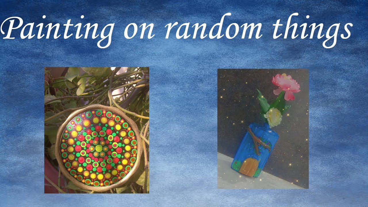 Painting on random things | Random ideas | Create with Aaditri | - YouTube