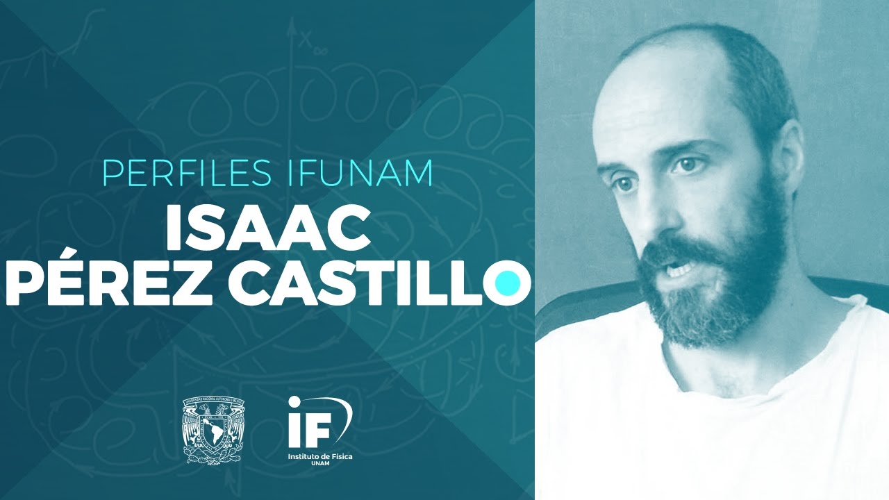 Perfiles IFUNAM Isaac Pérez Castillo - YouTube